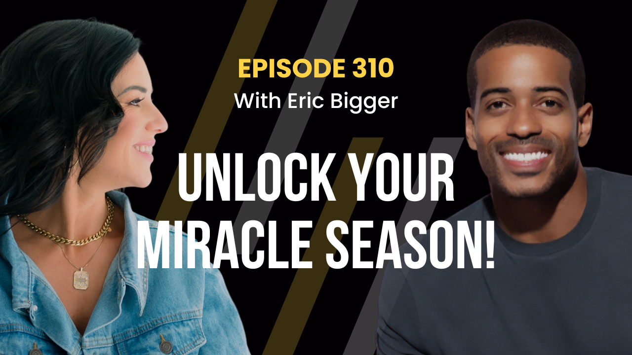 Episode 310 - Spiritual Fitness and Miracle Season with Eric Bigger ...